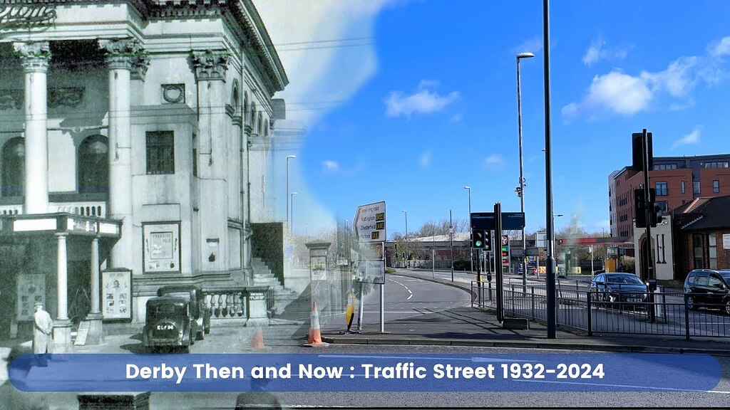 Derby Then and now : Traffic Street, Derby 1932 to 2024 - Non-drone ...